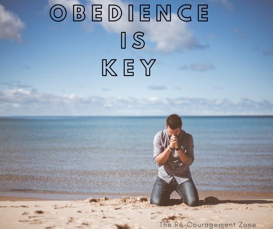 Obedience is Key - The Re-Couragement Zone